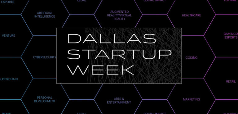 The Show Must Go On: Dallas Startup Week 2020 Is Going Virtual » Dallas ...